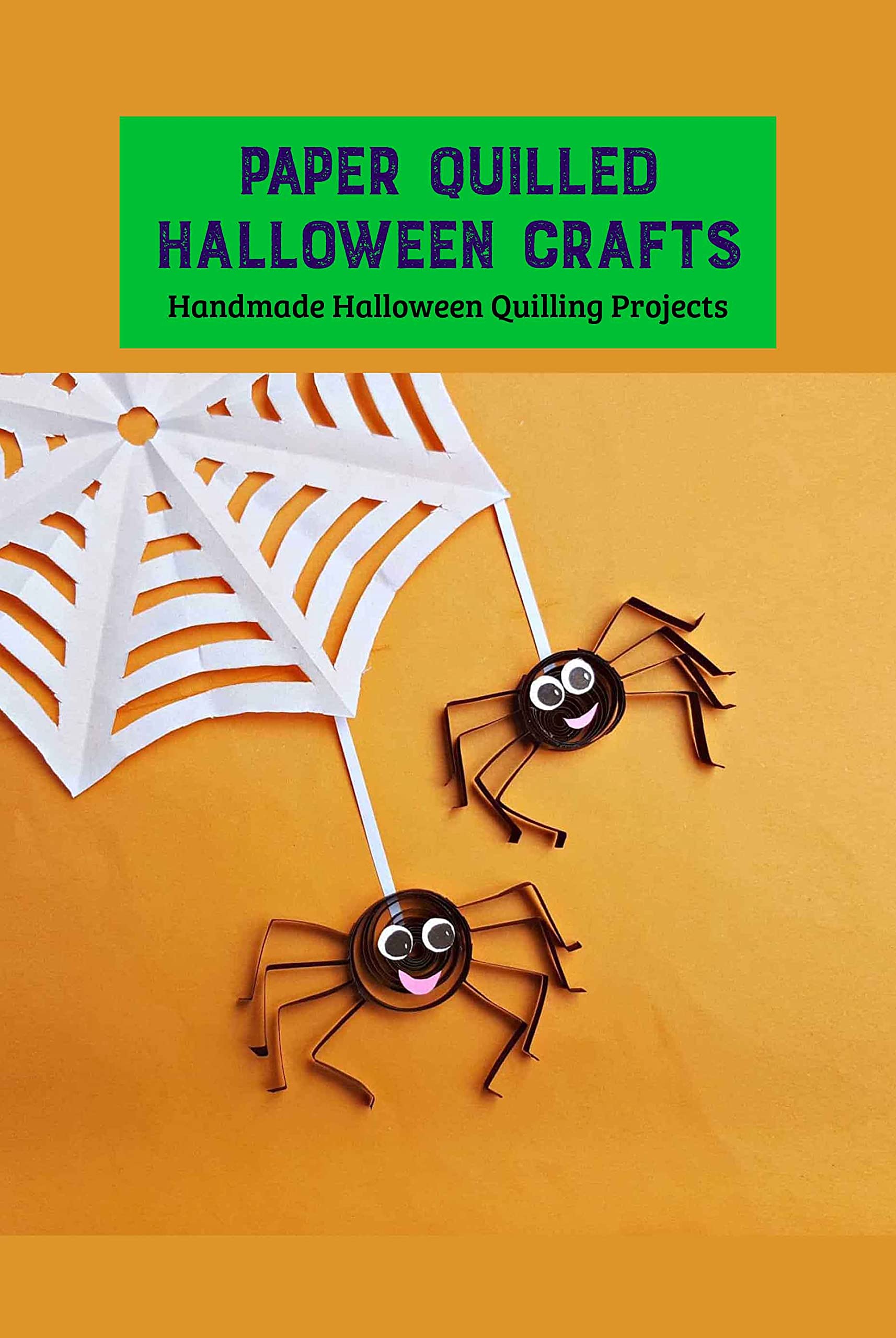 Paper Quilled Halloween Crafts: Handmade Halloween Quilling Projects ...