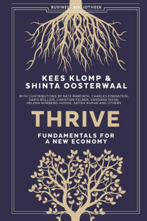 Thrive: Fundamentals for a New Economy by Kees Klomp | Goodreads