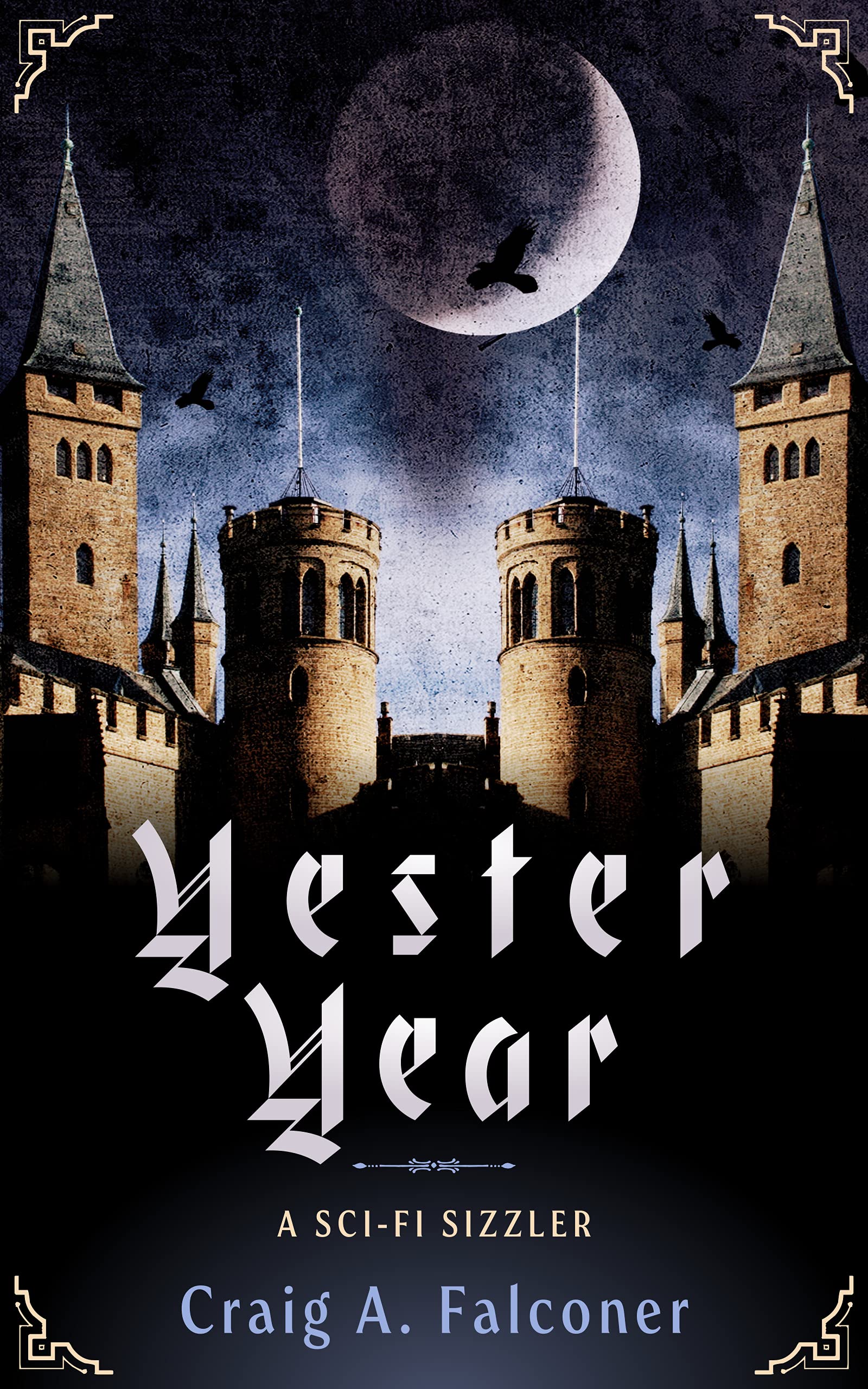 Yester Year (Sci-Fi Sizzlers) by Craig A. Falconer | Goodreads