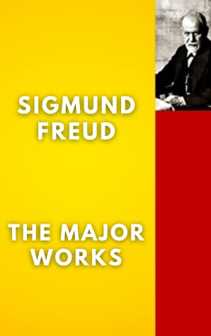The Major Works of Sigmund Freud by Sigmund Freud | Goodreads