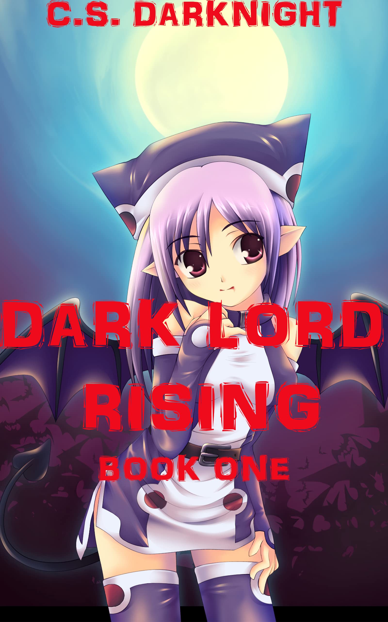 Dark Lord Rising, Book One (Dark Lord Rising #1) by C.S. Darknight ...