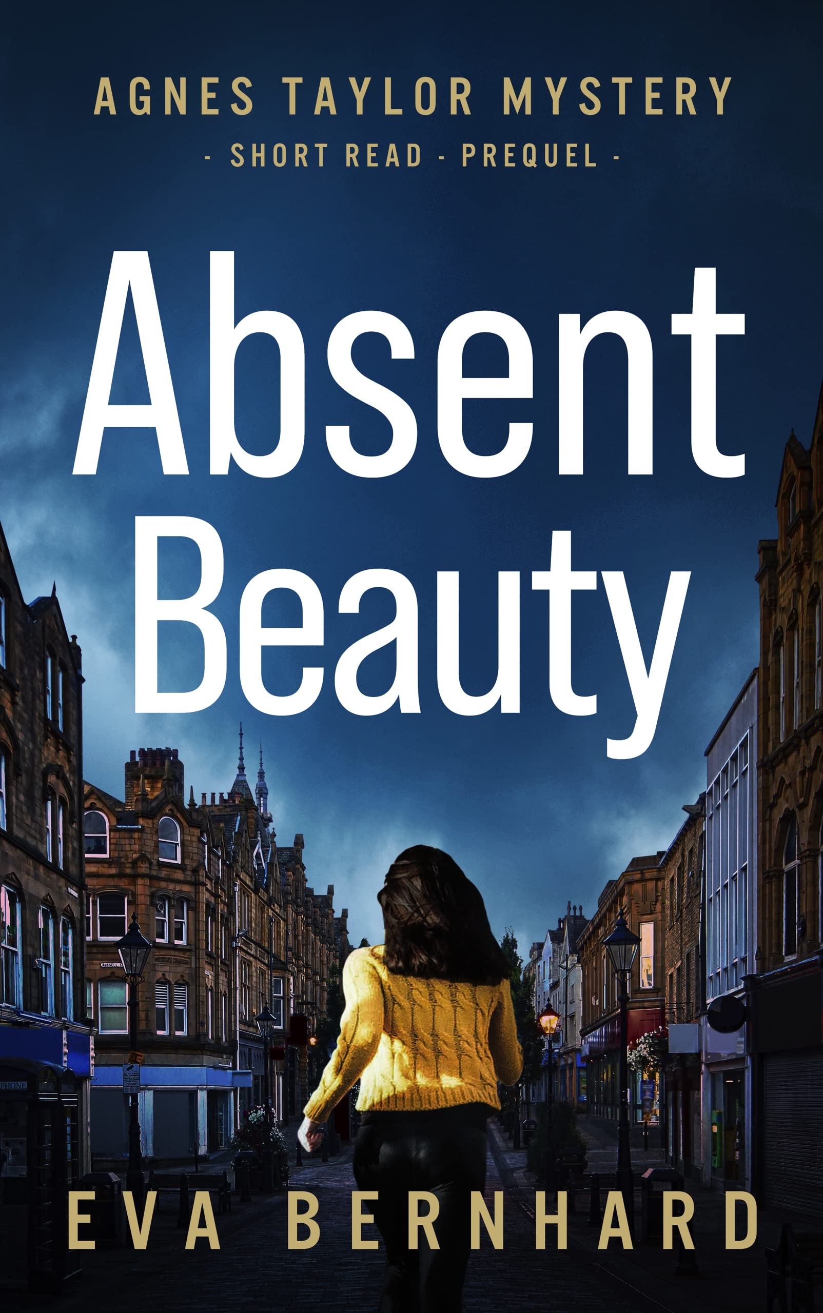 Absent Beauty: Agnes Taylor Mystery - Short Read Prequel by Eva ...