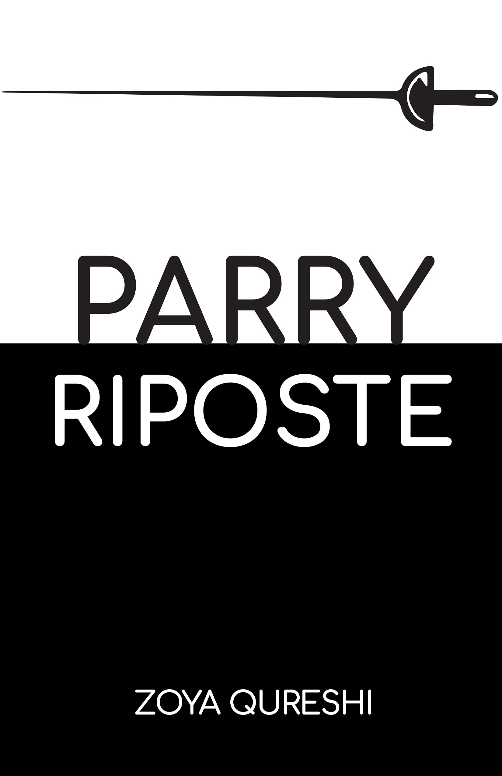 Parry Riposte by Zoya Qureshi | Goodreads