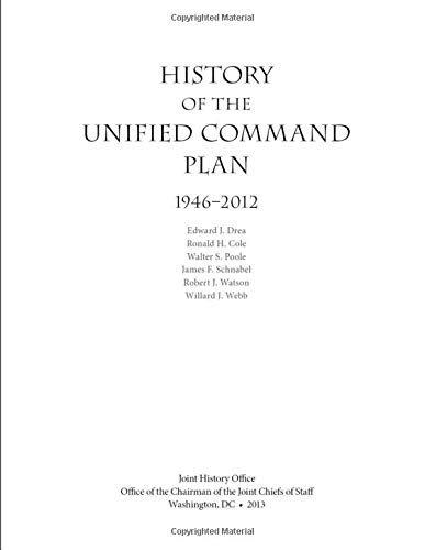 History of the Unified Command Plan 1946–2012 by Office of the Chairman ...
