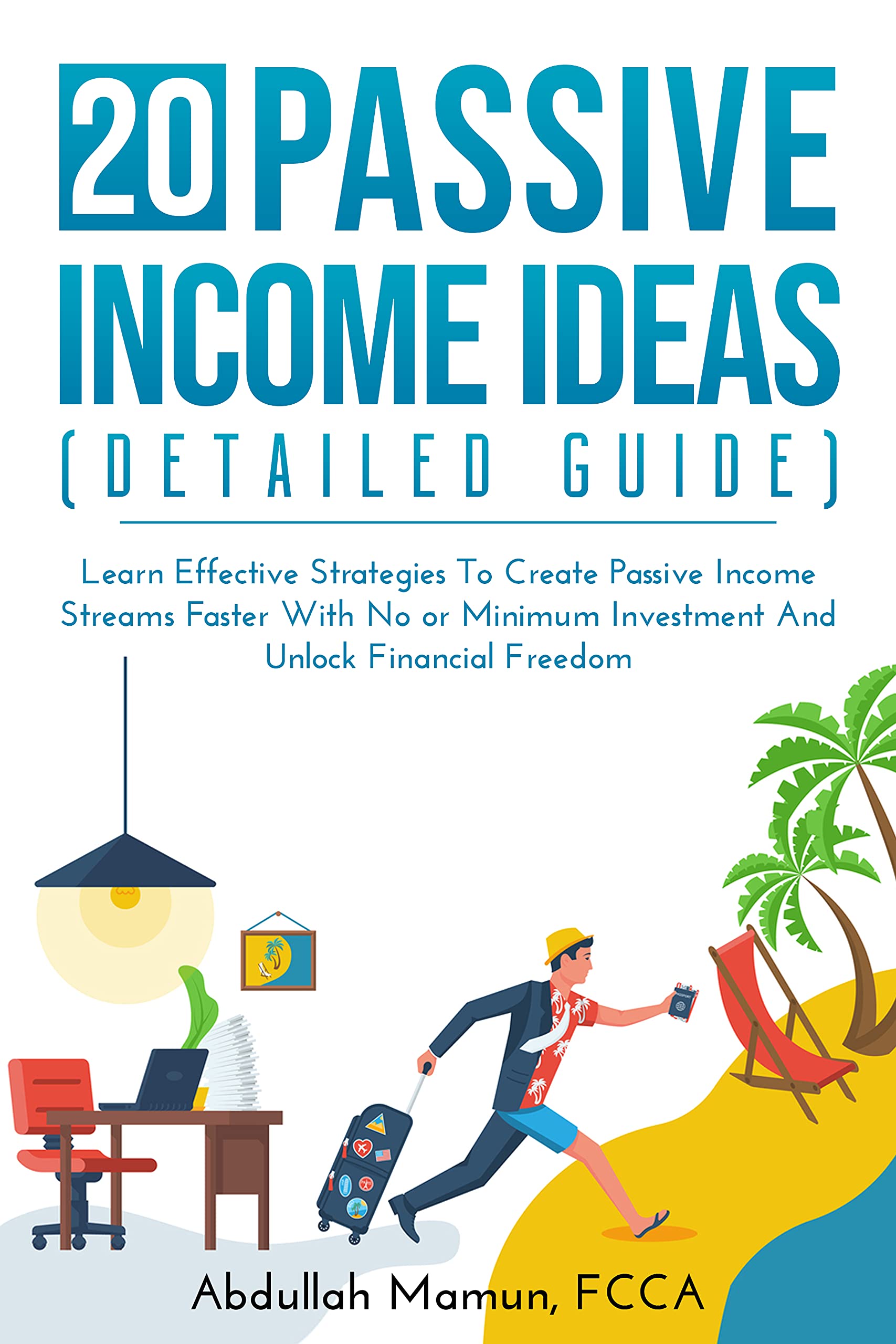 20 Passive Income Ideas (Detailed Guide): Learn effective strategies to ...