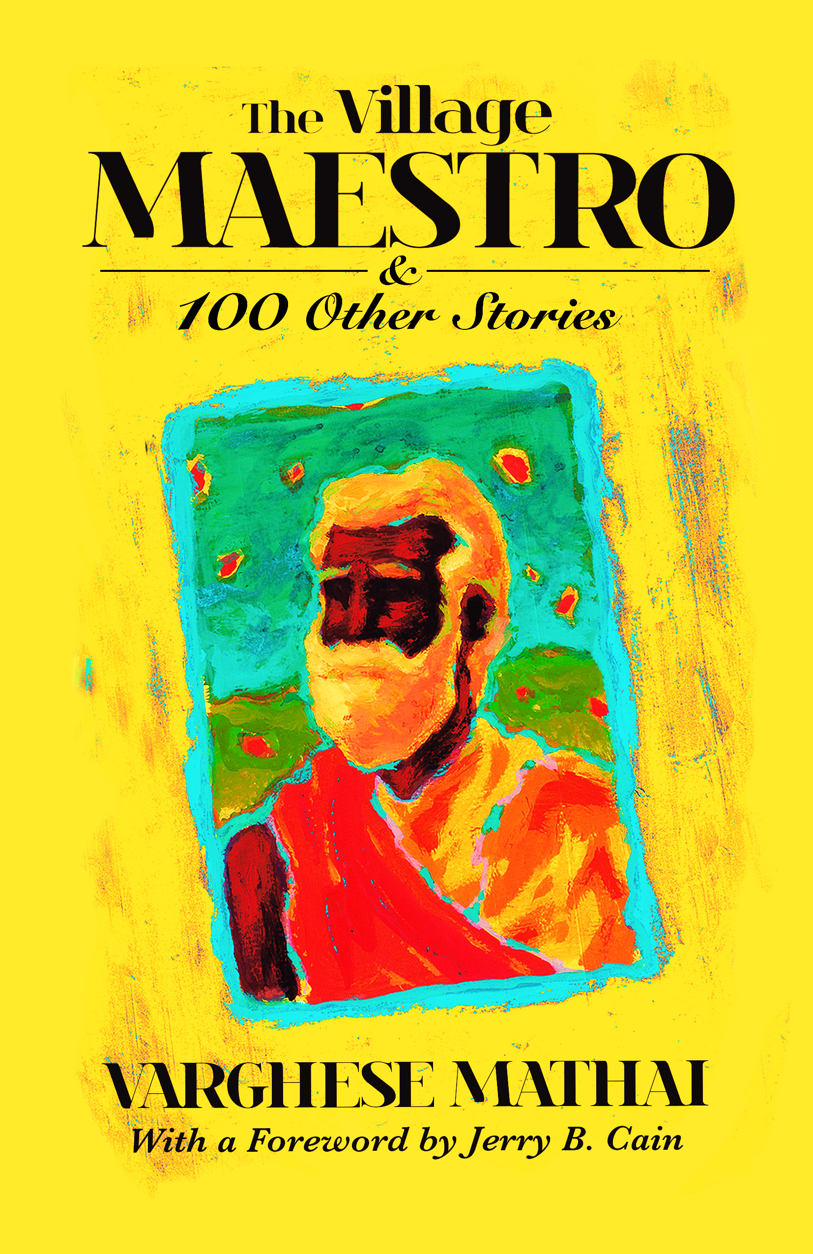 The Village Maestro & 100 Other Stories by Varghese Mathai | Goodreads