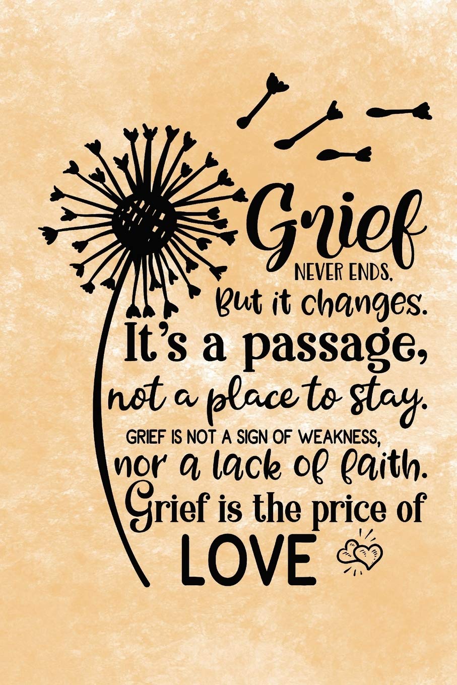 Grief Never Ends. But it Changes. It's A Passage, Not A Place To Stay ...