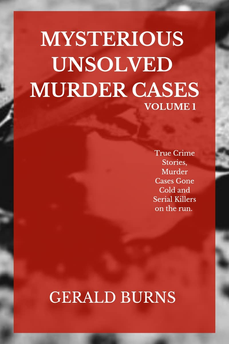 Mysterious Unsolved Murder Cases : True Crime Stories, Murder Cases ...