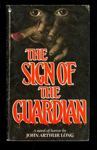 The Sign of the Guardian by John Arthur Long | Goodreads