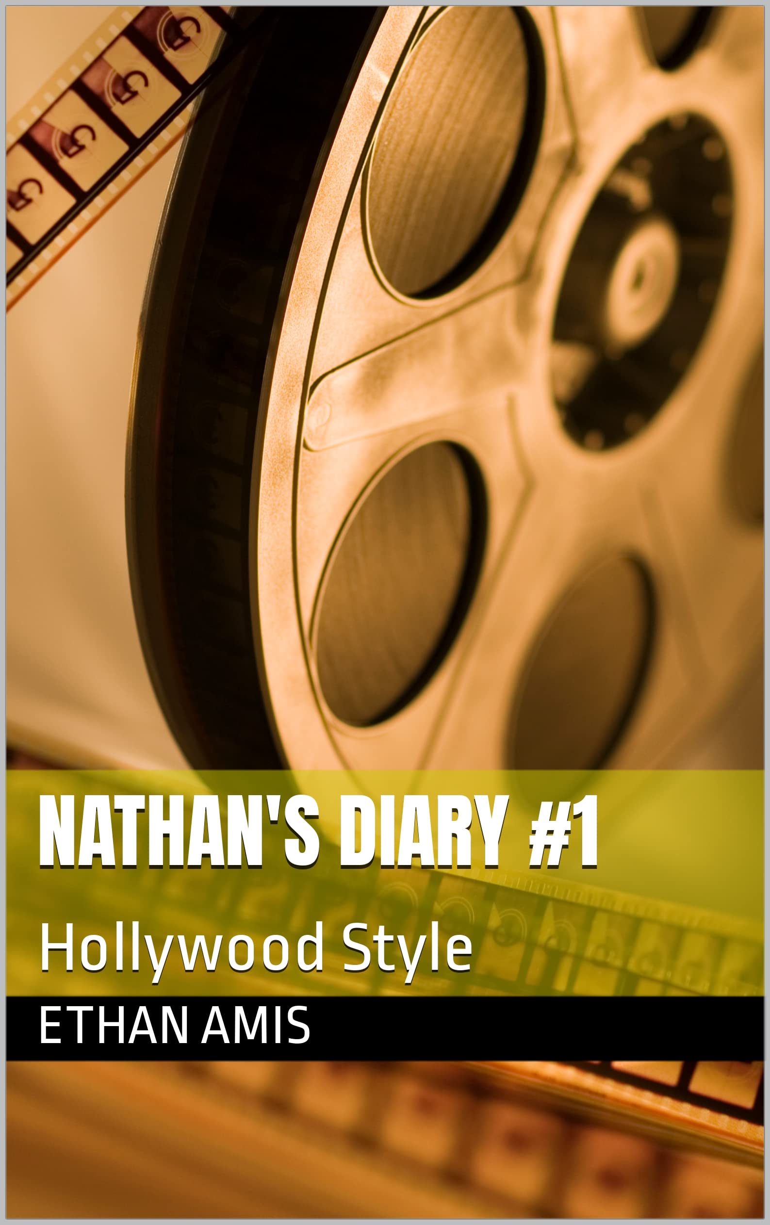 Nathan's Diary #1: Hollywood Style (Nathan's Dairy) by Ethan Amis ...