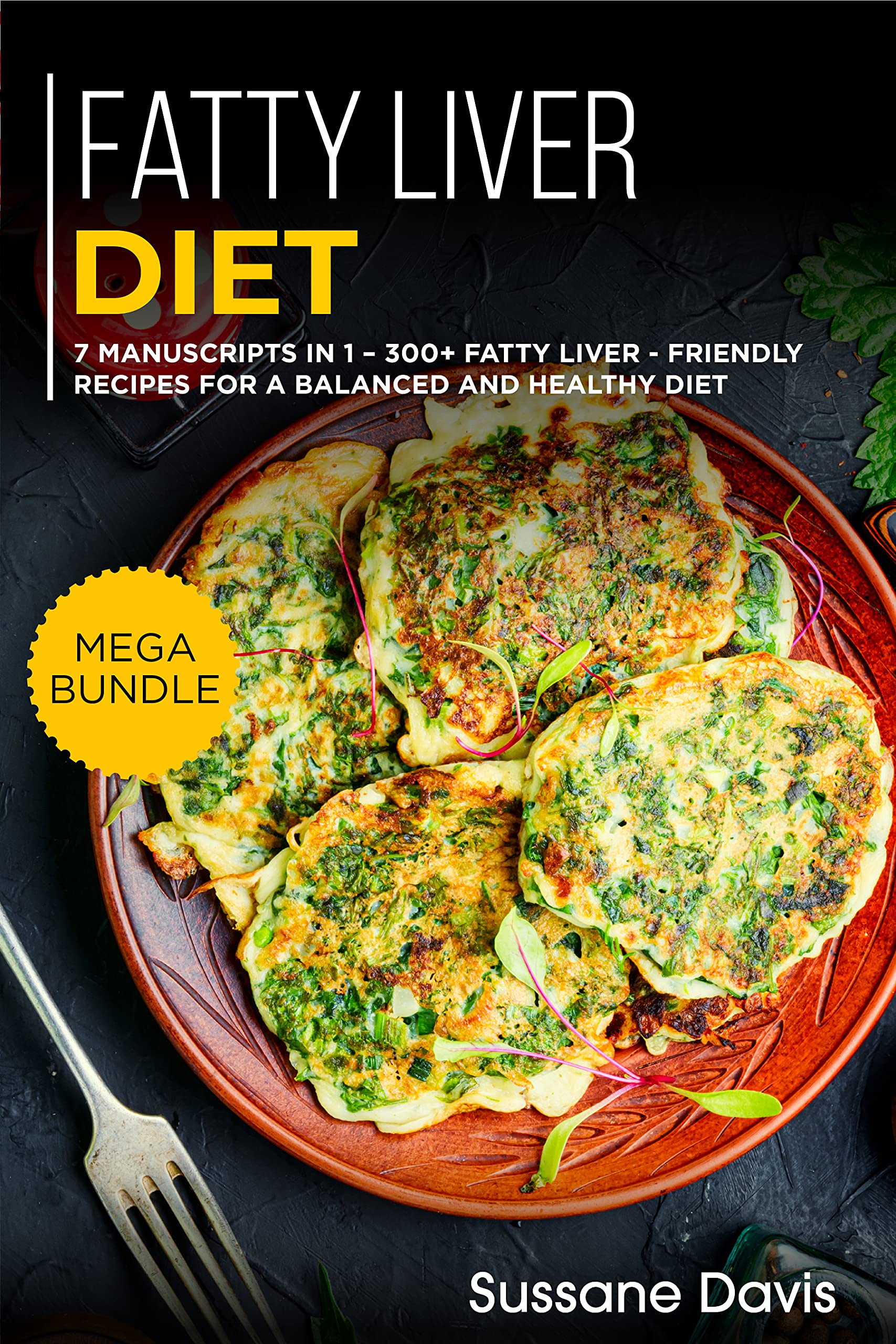 Fatty Liver Diet: 7 Manuscripts in 1 – 300+ Fatty liver - friendly ...