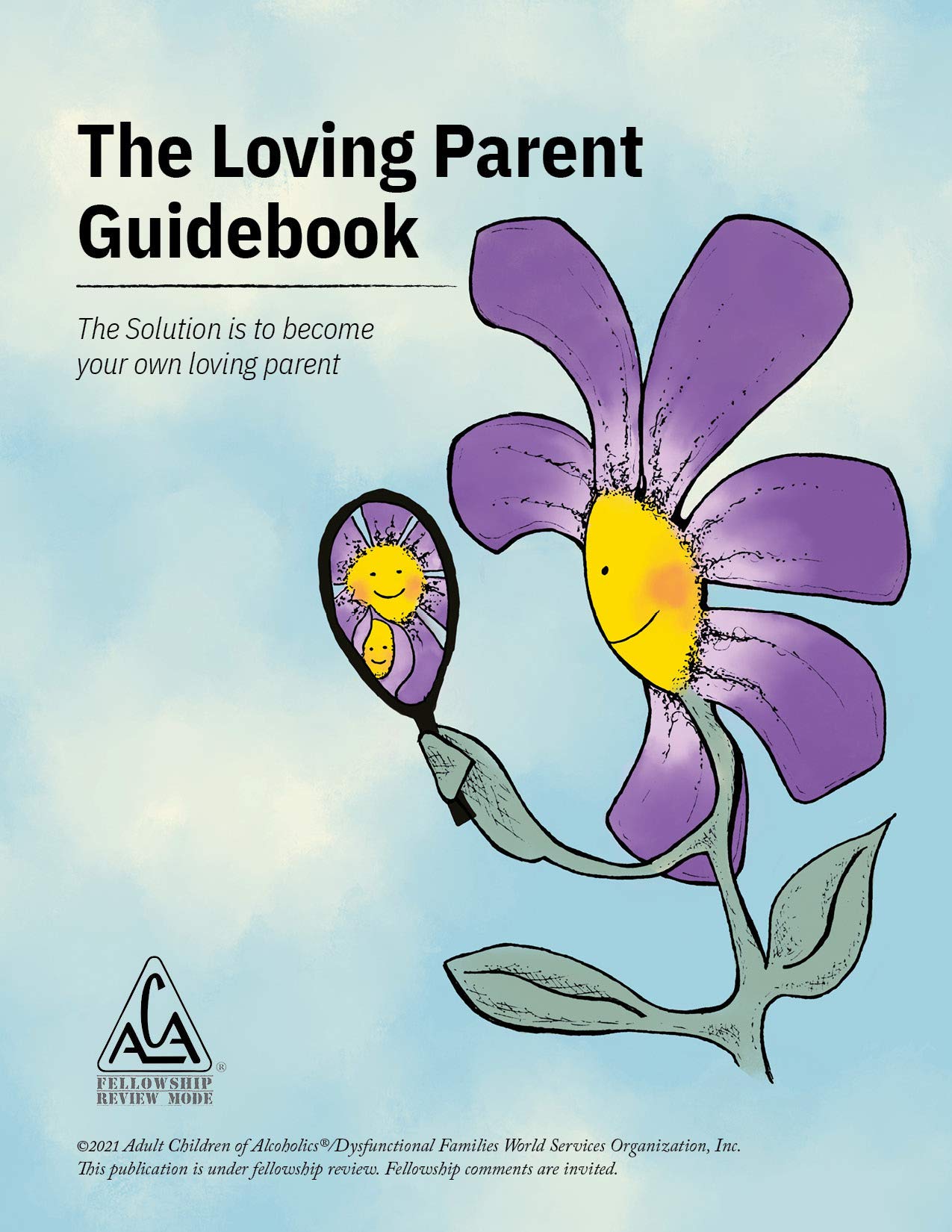 The Loving Parent Guidebook: The Solution is to Become Your Own Loving ...