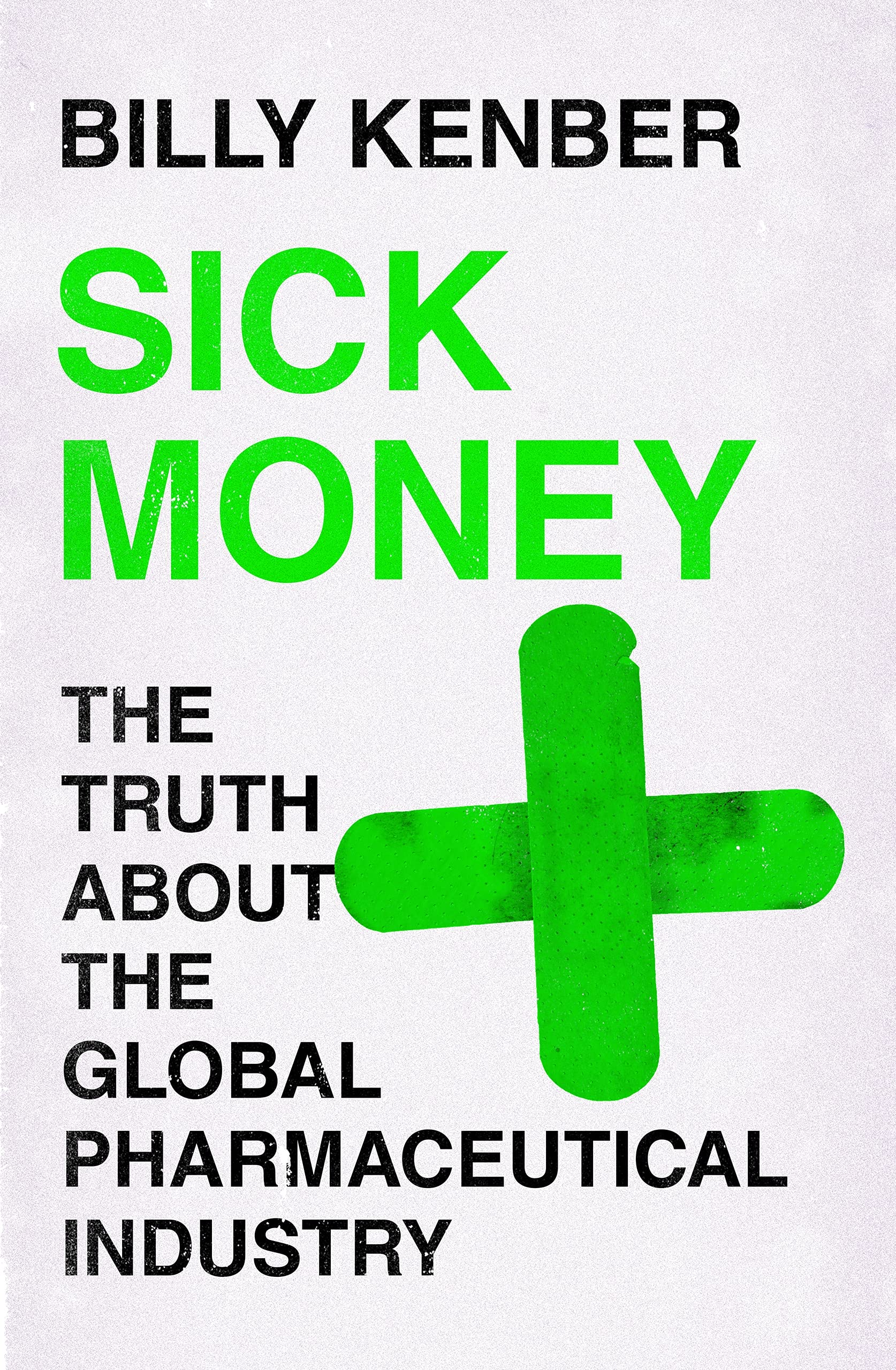 Sick Money by Billy Kenber | Goodreads