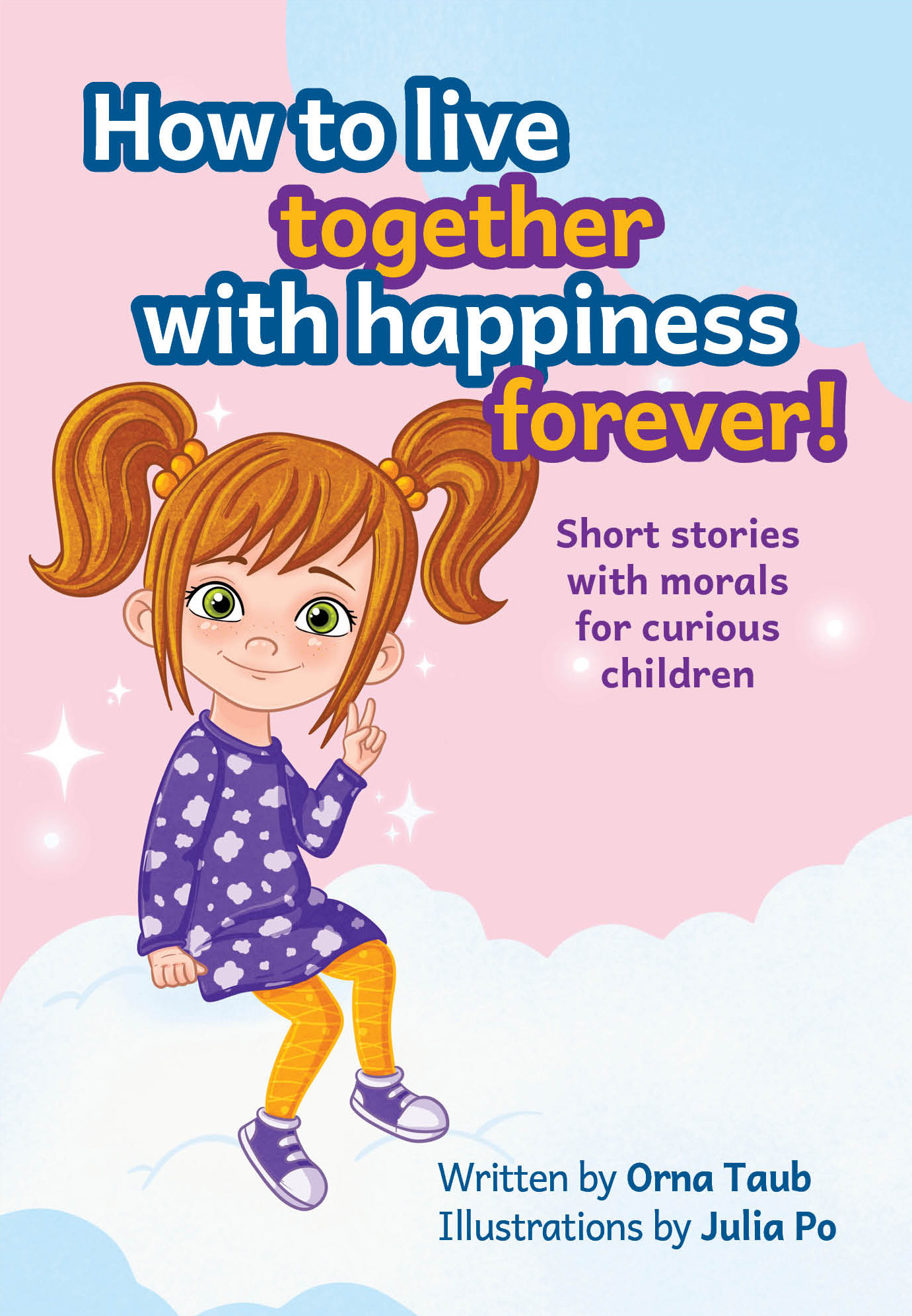 How to live together with happiness forever: Short stories with morals ...