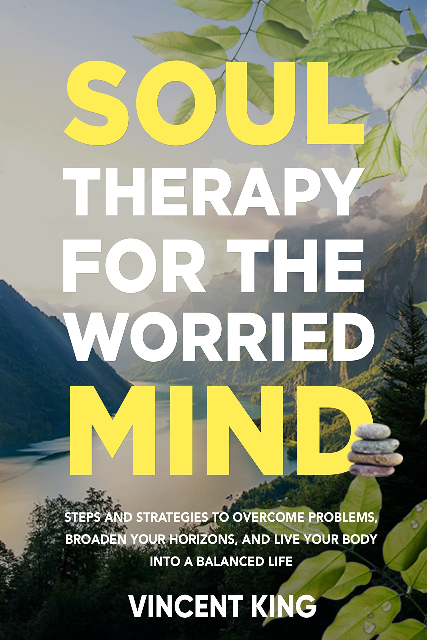 Soul Therapy For the Worried Mind by Vincent King | Goodreads
