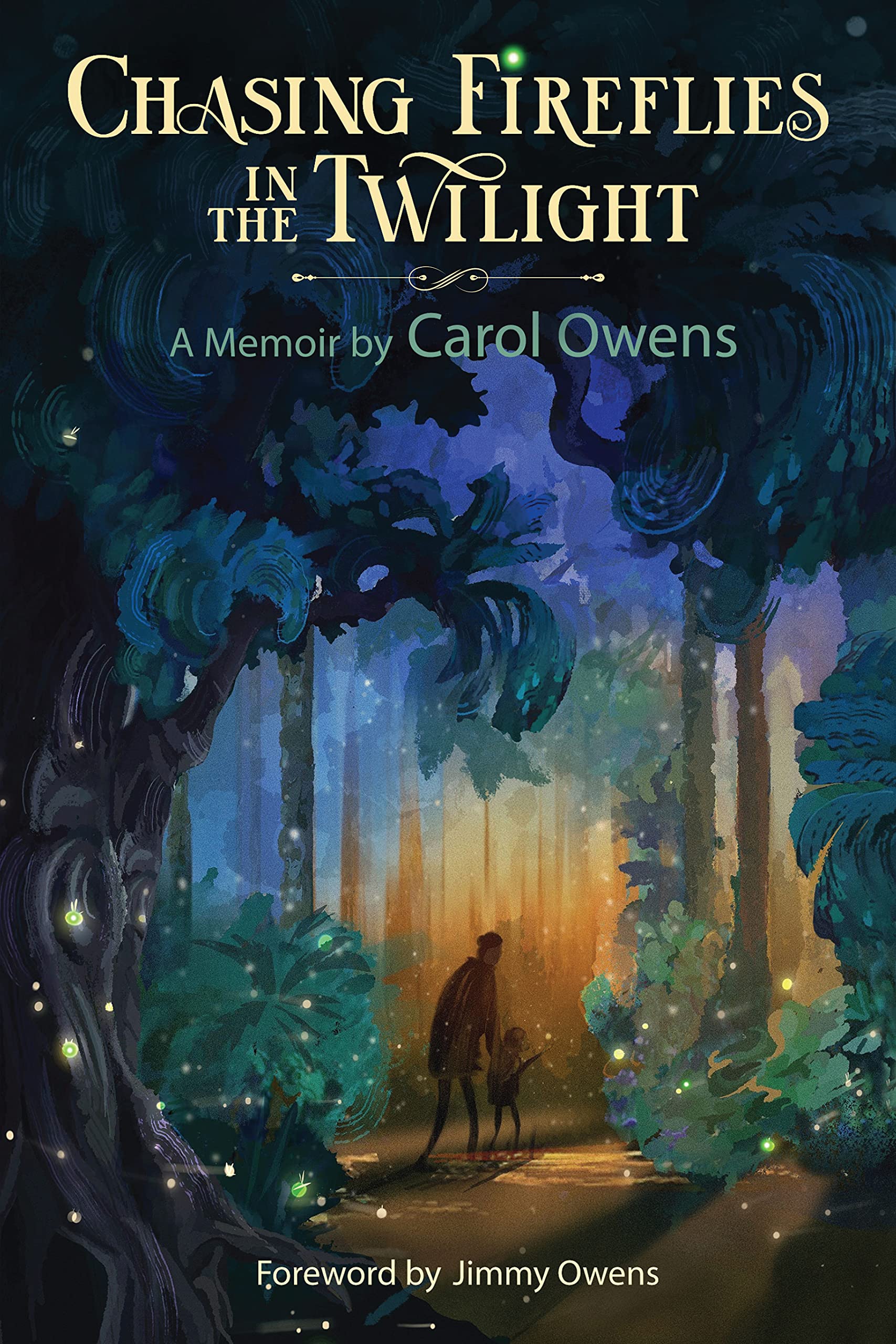 Chasing Fireflies in the Twilight by Carol Owens | Goodreads