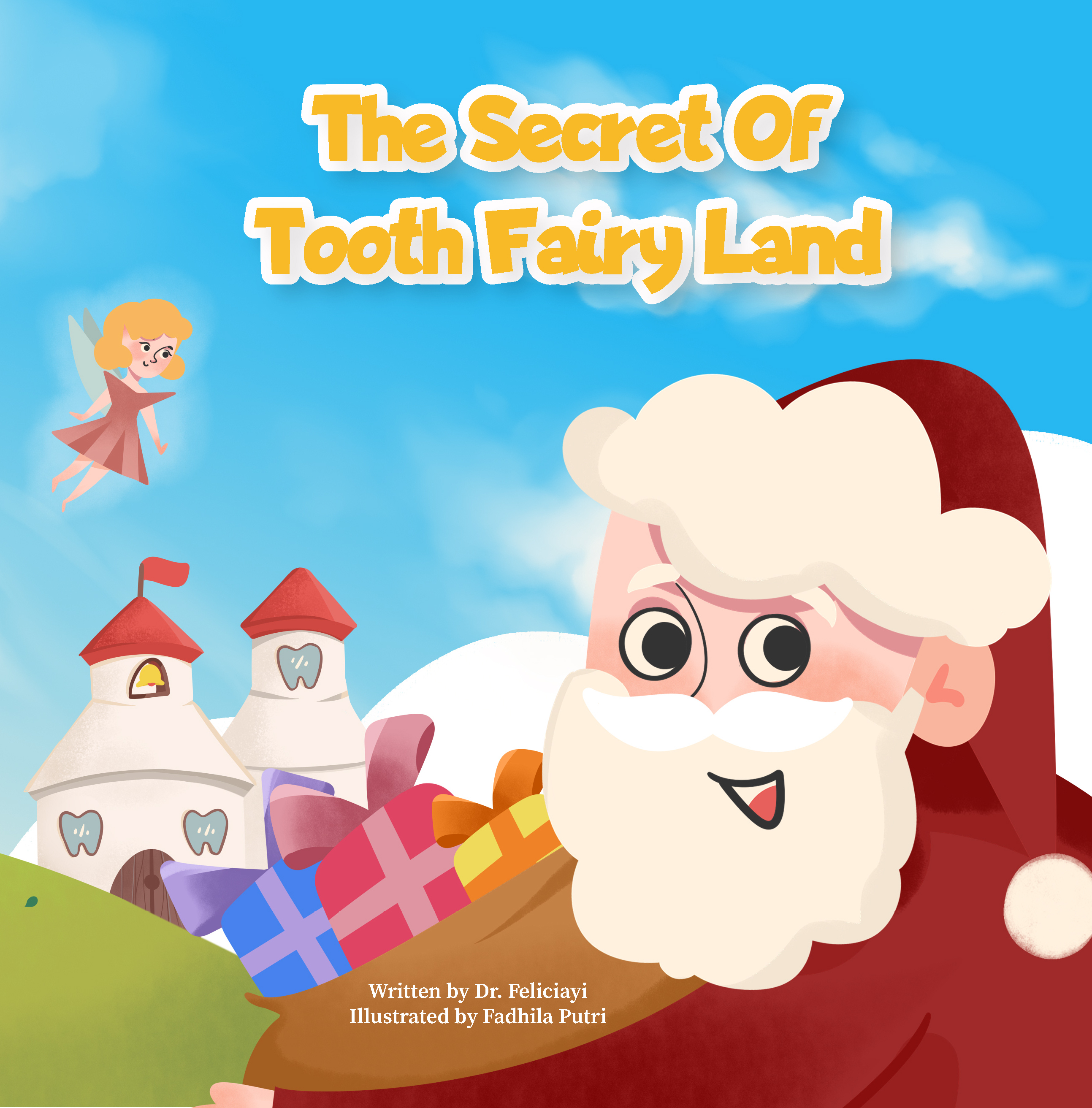 The Secret Of Tooth Fairy Land by Feliciayi | Goodreads