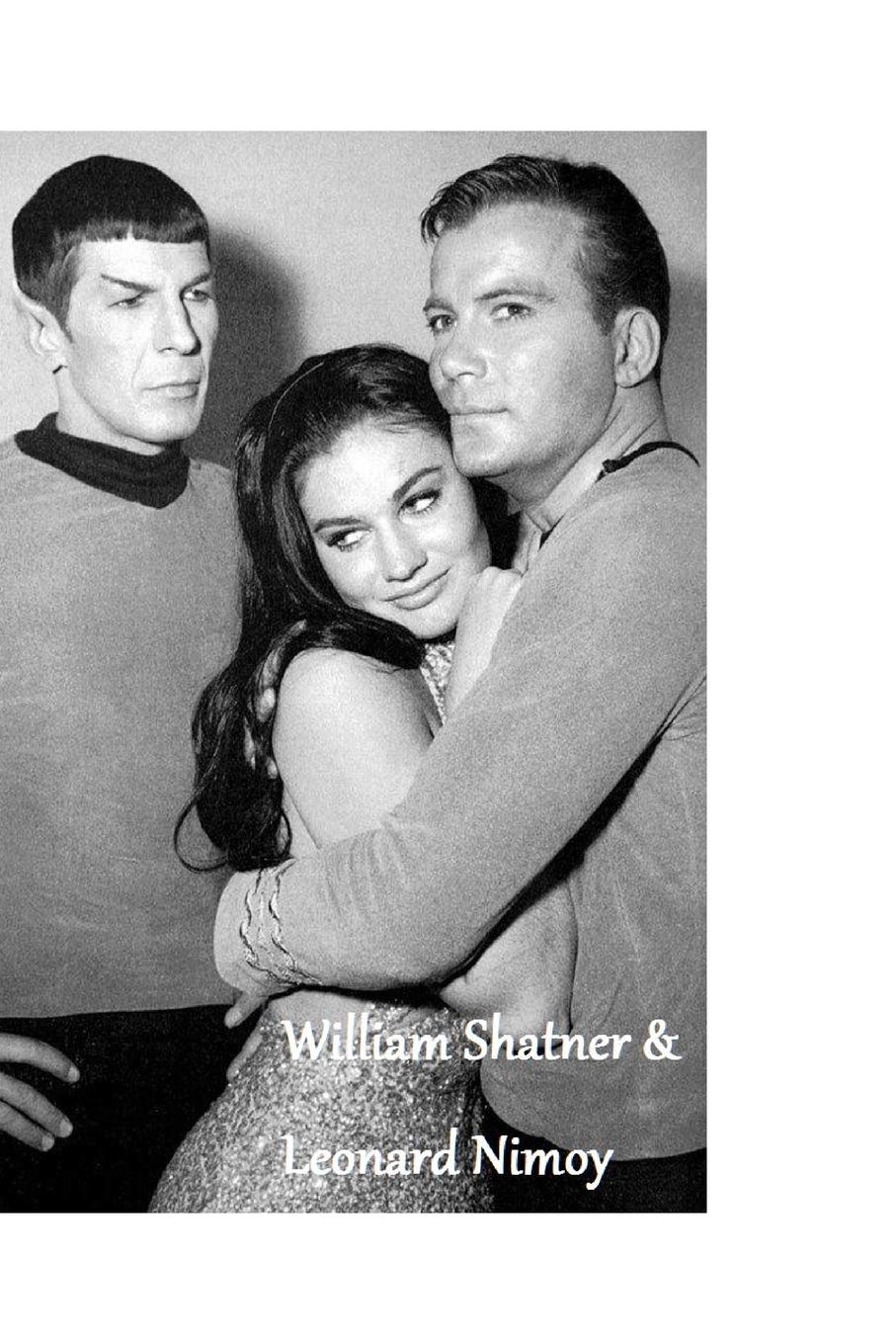 William Shatner & Leonard Nimoy: aka Captain Kirk & Spock! by Bill ...