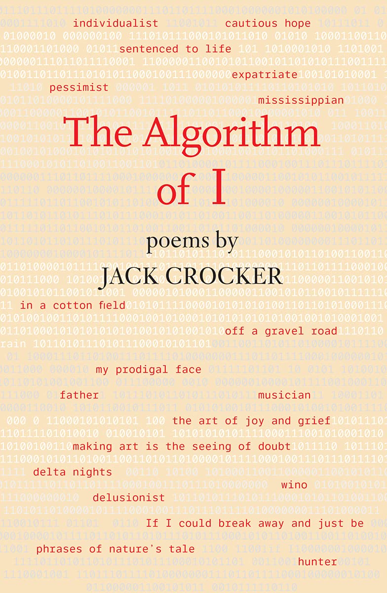 The Algorithm of I : poems by Jack Crocker by Jack Crocker | Goodreads