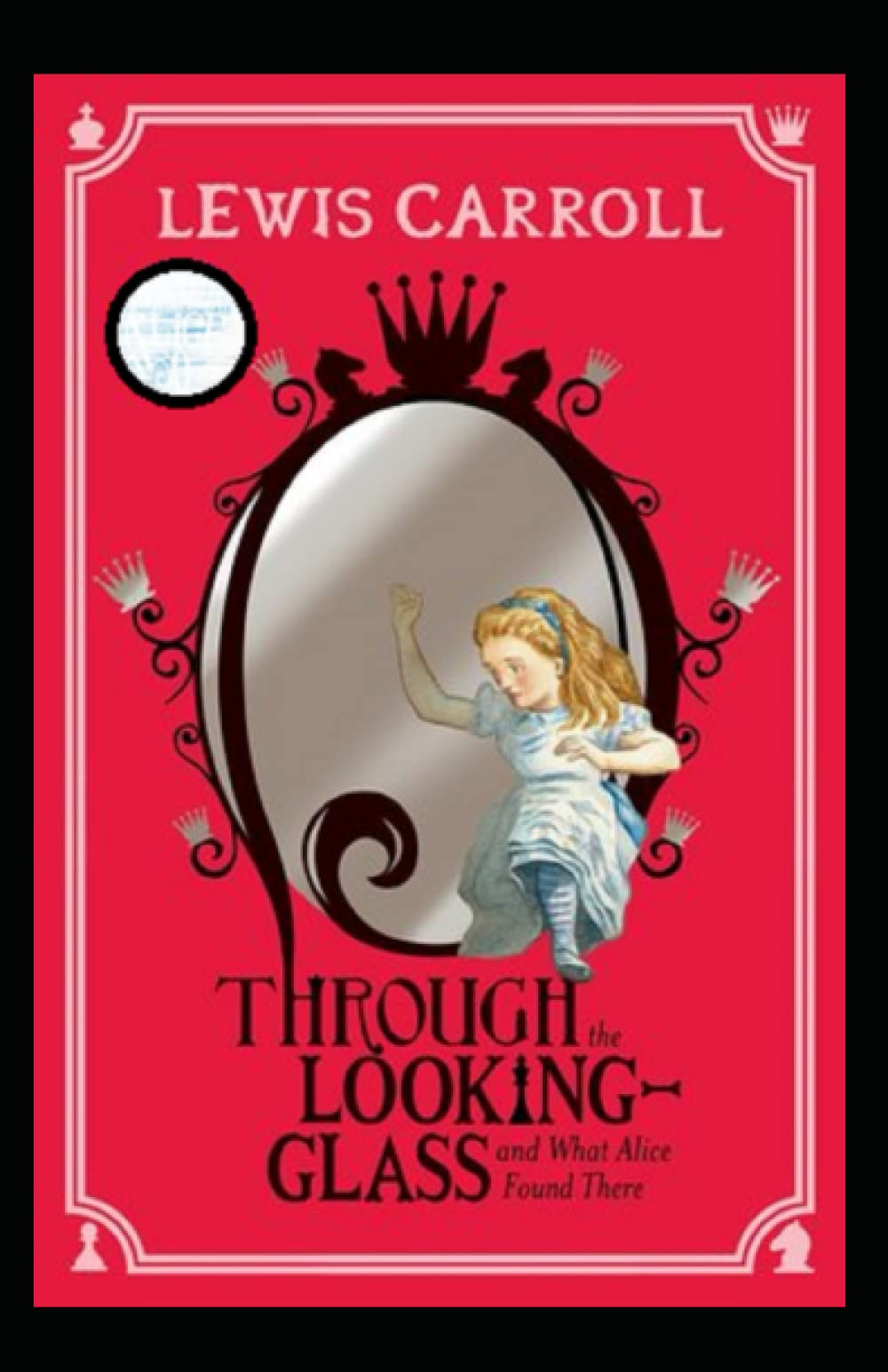 Through the Looking Glass (And What Alice Found There) Annotated by ...