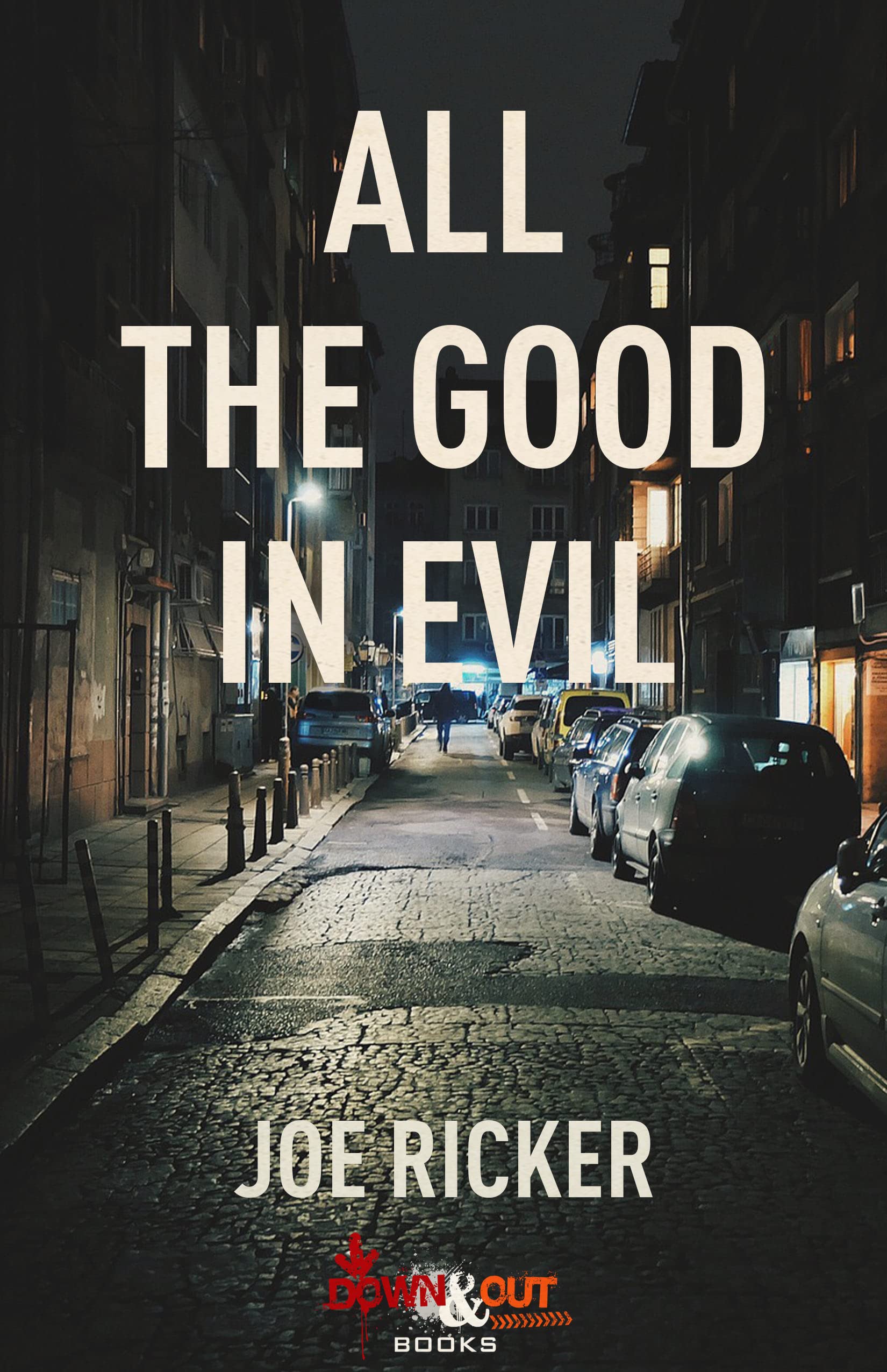 All the Good in Evil by Joe Ricker | Goodreads