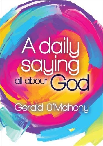 Daily Saying All About God by Gerald O' Mahony | Goodreads