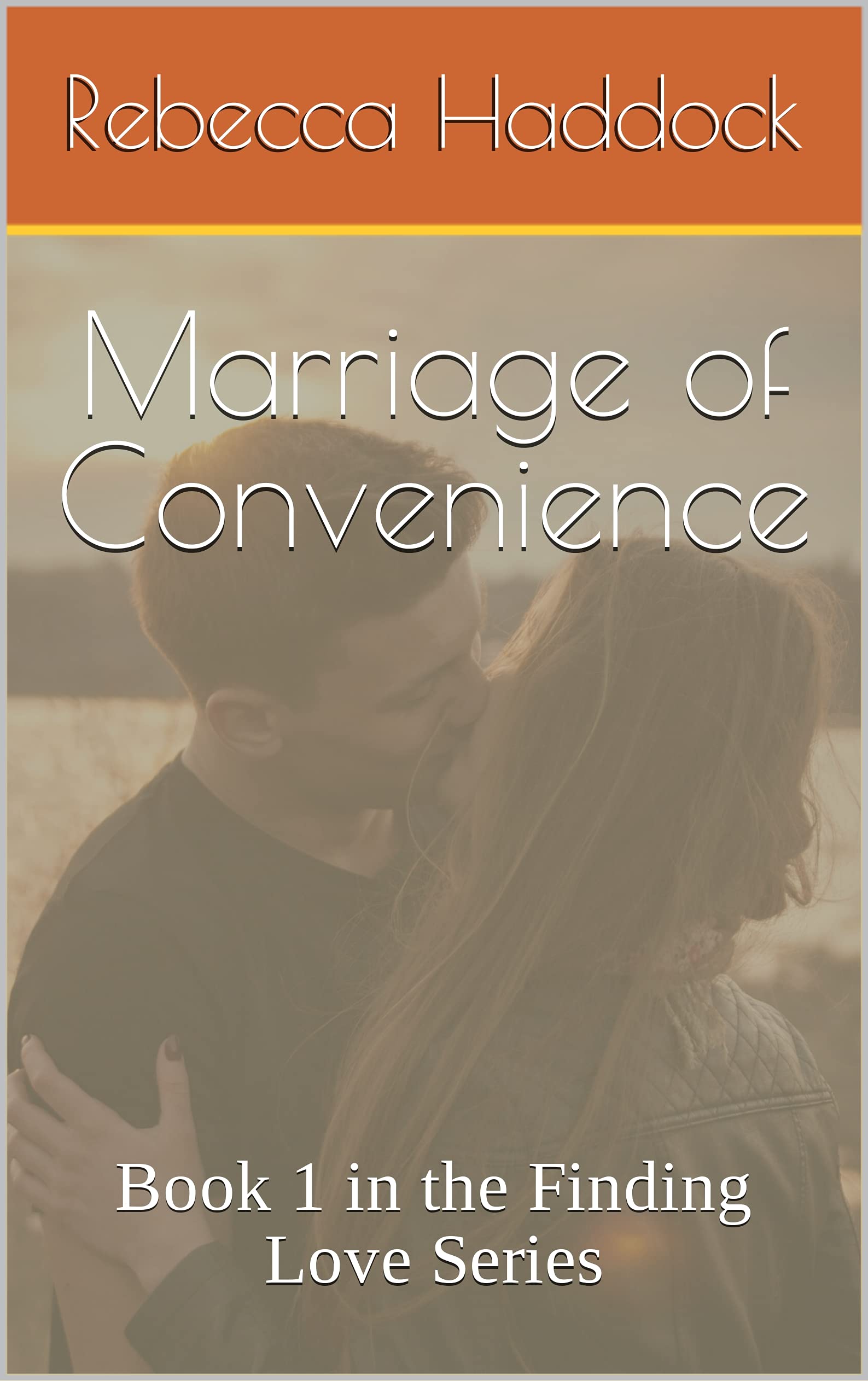 Marriage of Convenience: Book 1 in the Finding Love Series by Rebecca ...