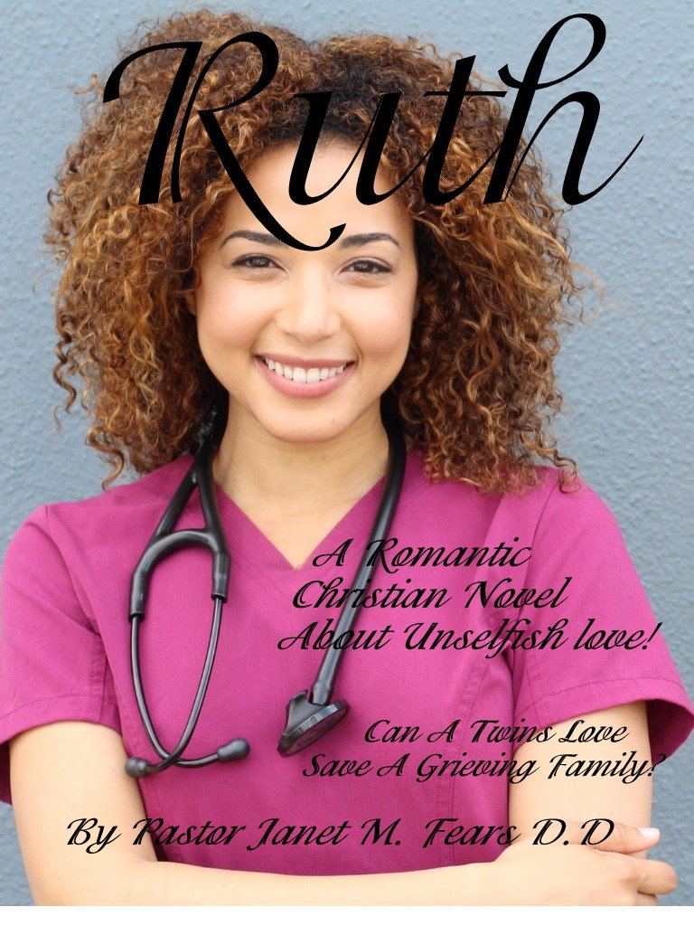 Ruth : A romantic Christian Novel about unselfish love! by Pastor Janet ...