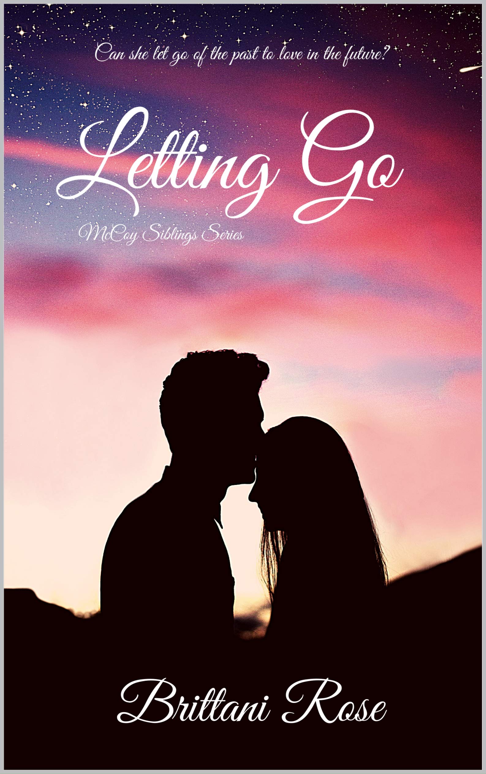 Letting Go (McCoy Siblings Series Book 2) by Brittani Rose | Goodreads