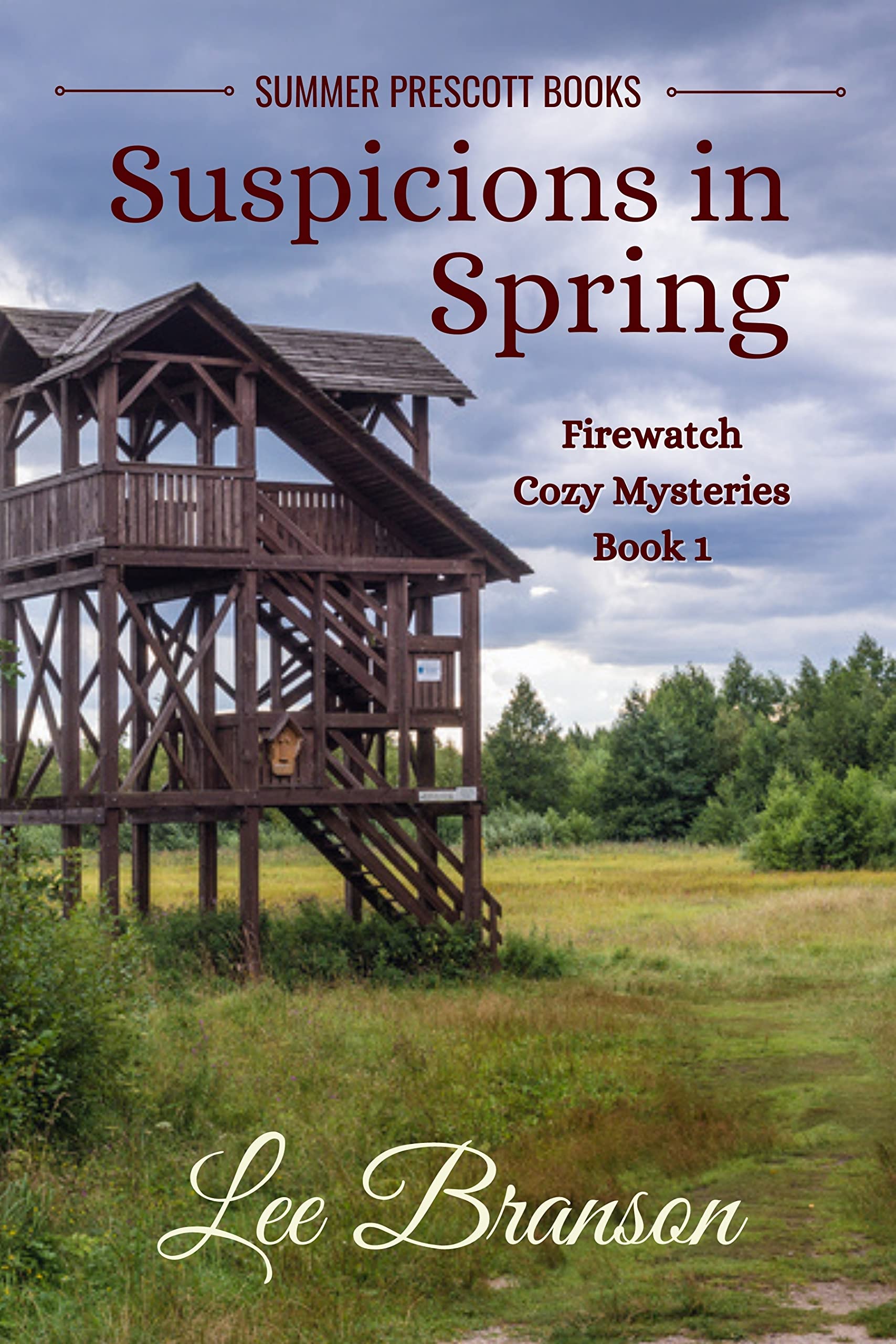 Suspicions in Spring (Firewatch Cozy Mysteries Book 1) by Lee Branson ...