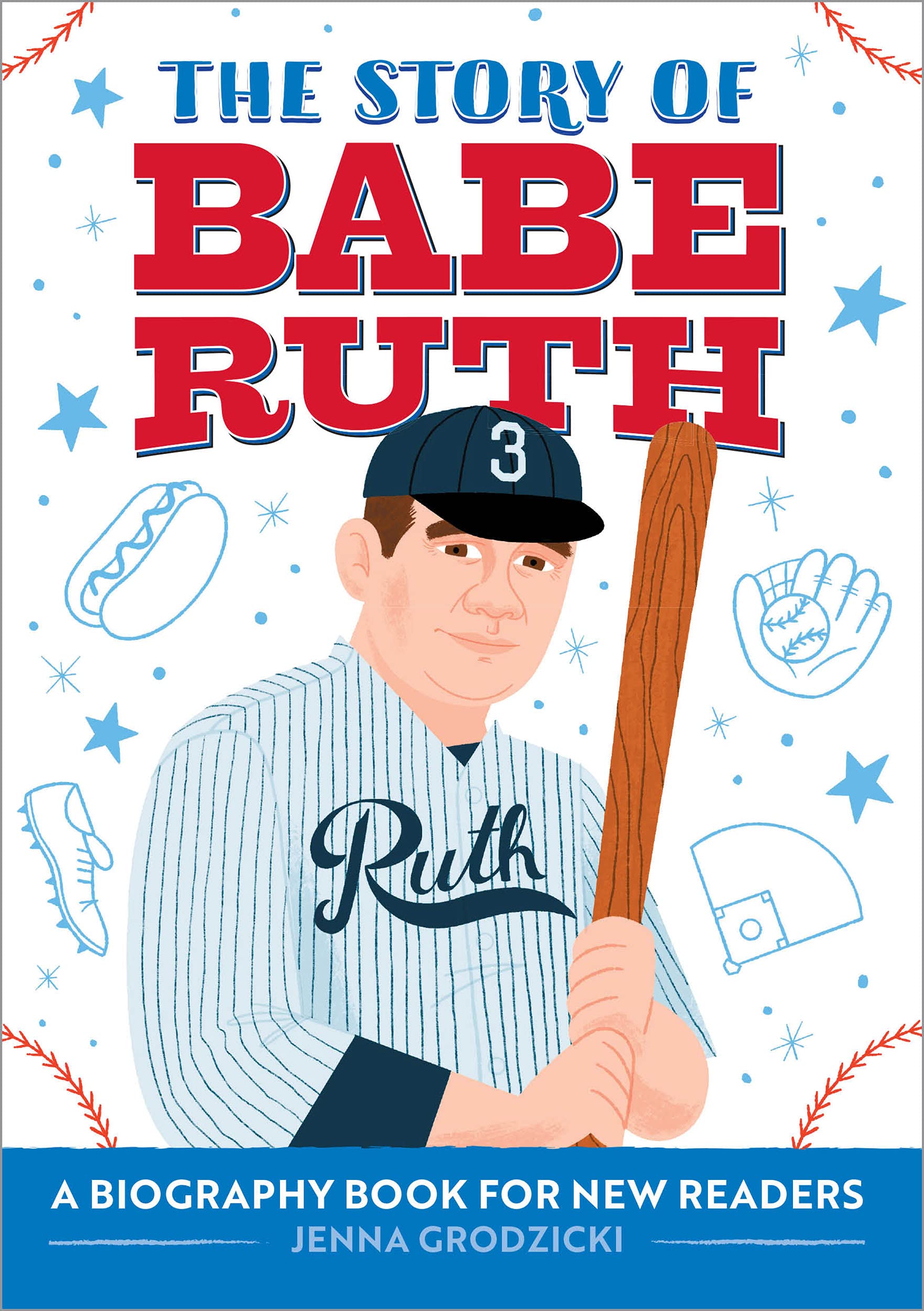 The Story of Babe Ruth;A Biography Book for New Readers: An Inspiring ...