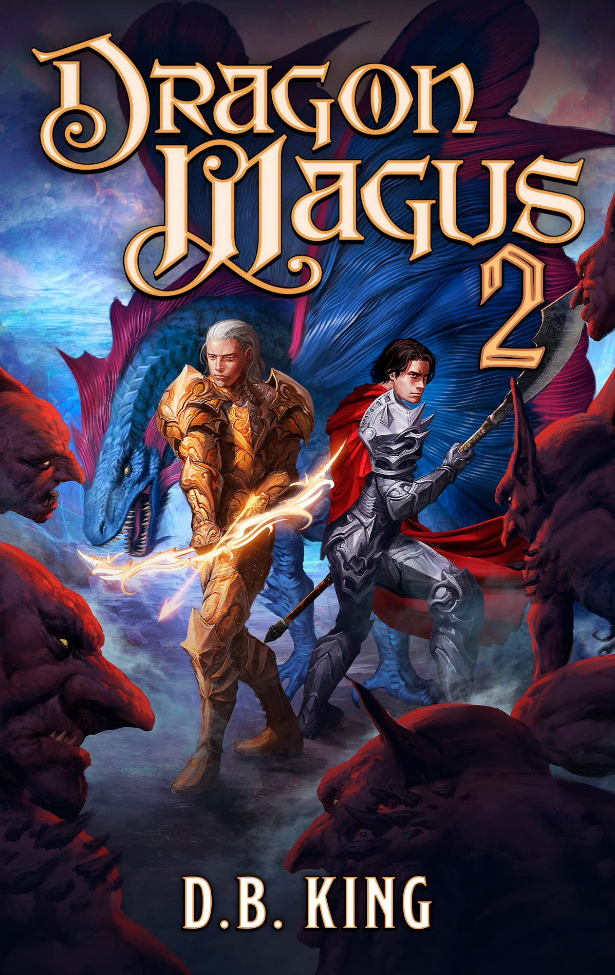 Dragon Magus 2 (Dragon Magus, #2) by D.B. King | Goodreads