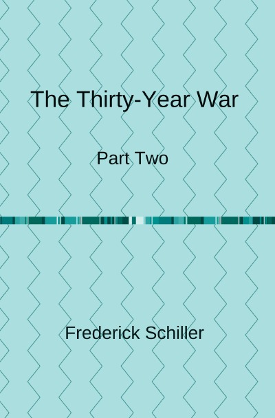 The 30-Year War Part 2 by Friedrich Schiller | Goodreads