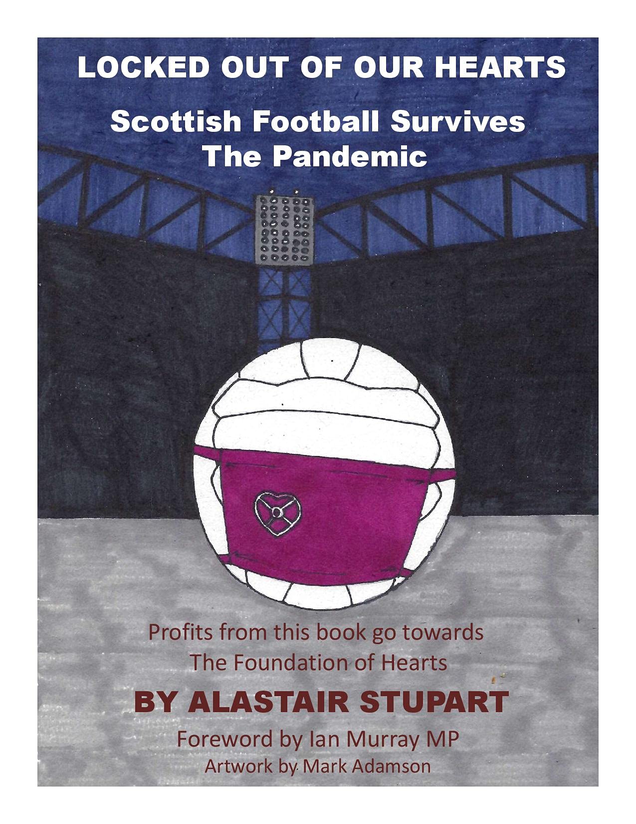 Locked out of our Hearts: Scottish Football survives the Pandemic by ...