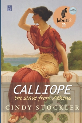 Calliope: The Slave from Athens by Cindy Stockler | Goodreads