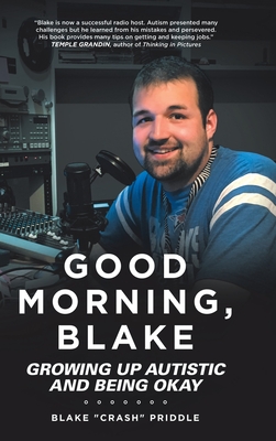 Good Morning, Blake: Growing Up Autistic and Being Okay by Blake "Crash ...