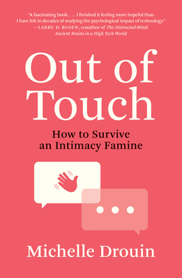 Out of Touch: How to Survive an Intimacy Famine by Michelle Drouin ...