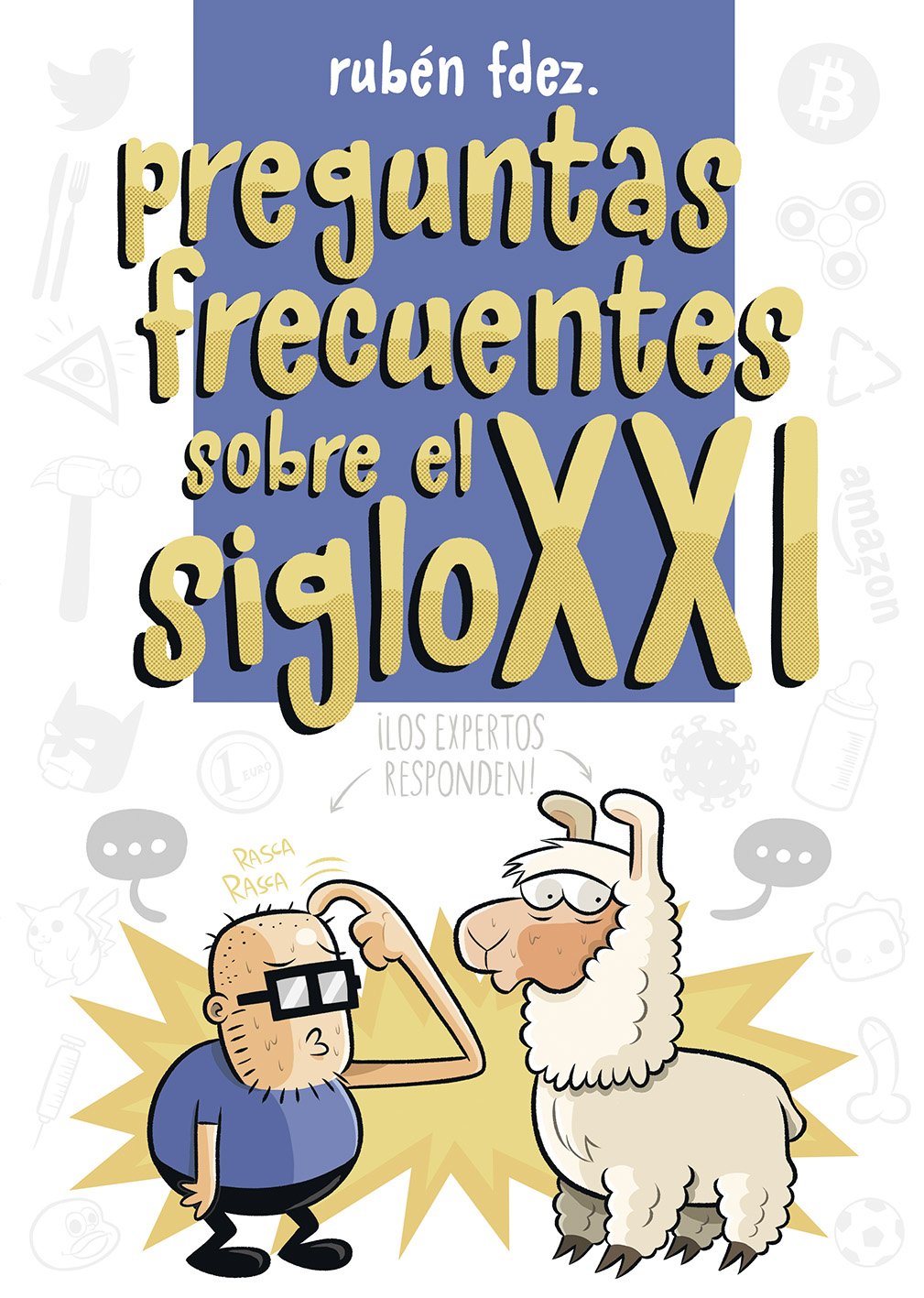 Preguntas frecuentes sobre el siglo XXI by Rubén Fernández | Goodreads