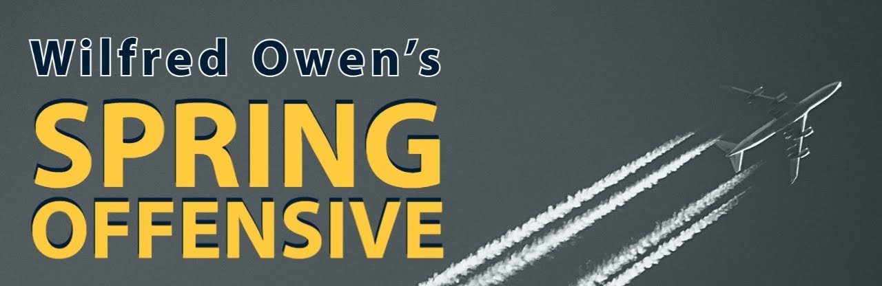 Spring Offensive by Wilfred Owen | Goodreads