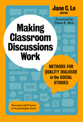 Making Classroom Discussions Work: Methods for Quality Dialogue in the ...