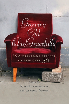 Growing Old (Dis)Gracefully by Various | Goodreads