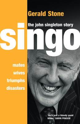 Singo a Biography of John Singleton by Gerald Stone | Goodreads