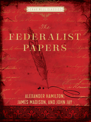 The Federalist Papers (Chartwell Classics) by Alexander Hamilton ...