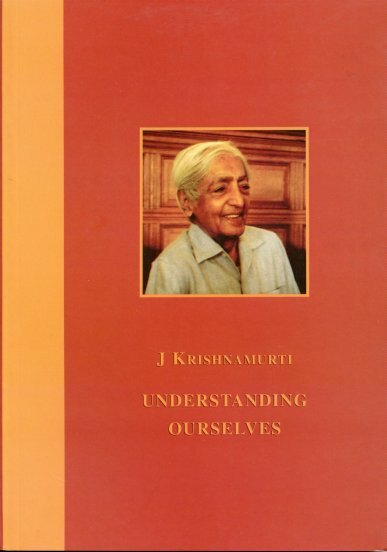 Understanding Ourselves by J. Krishnamurti | Goodreads