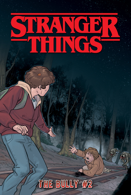 Stranger Things #2: The Bully (Stranger Things Set 5) by Greg Pak ...