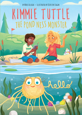 Pond Ness Monster: #3 (Kimmie Tuttle, 3) by Mike Allegra | Goodreads