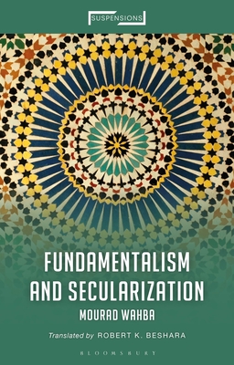 Fundamentalism and Secularization by Mourad Wahba | Goodreads