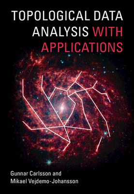 Topological Data Analysis with Applications by Gunnar E. Carlsson | Goodreads