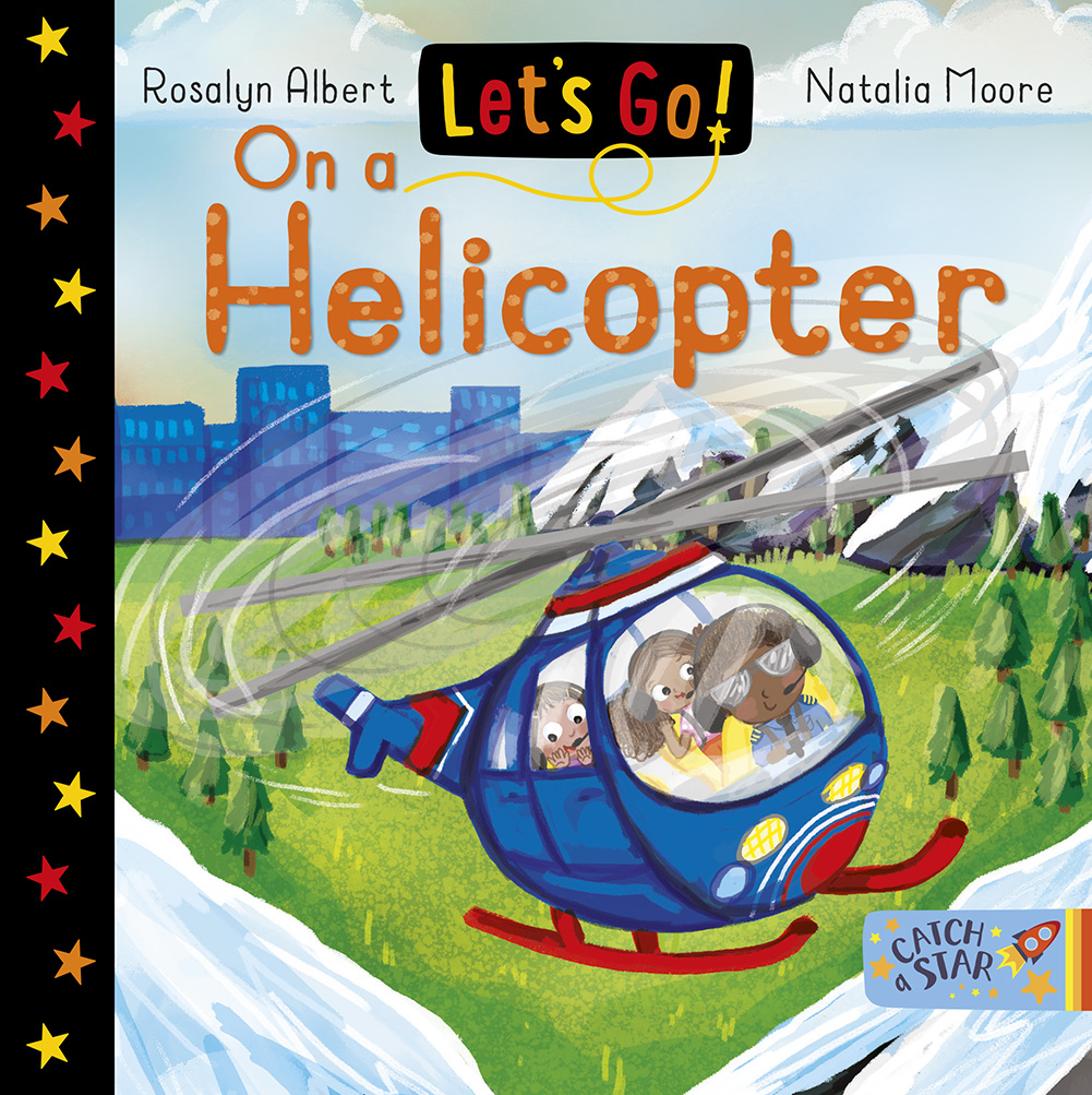 Let's Go! On a Helicopter by Rosalyn Albert | Goodreads