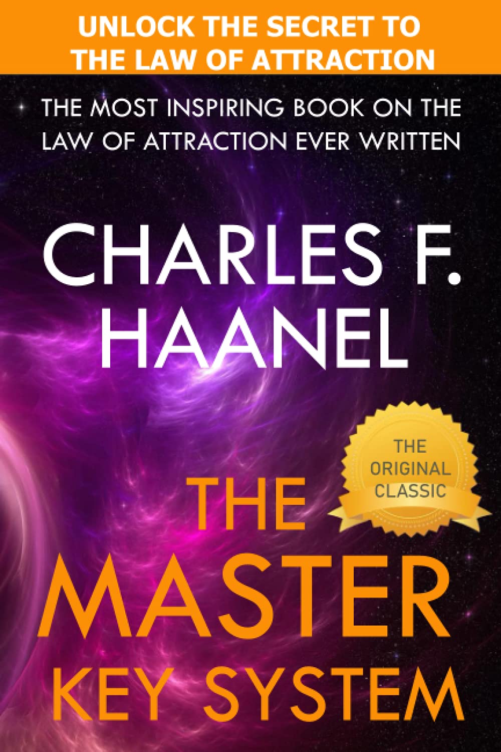 Charles F. Haanel The Master Key System: 24 Complete Uncensored ...